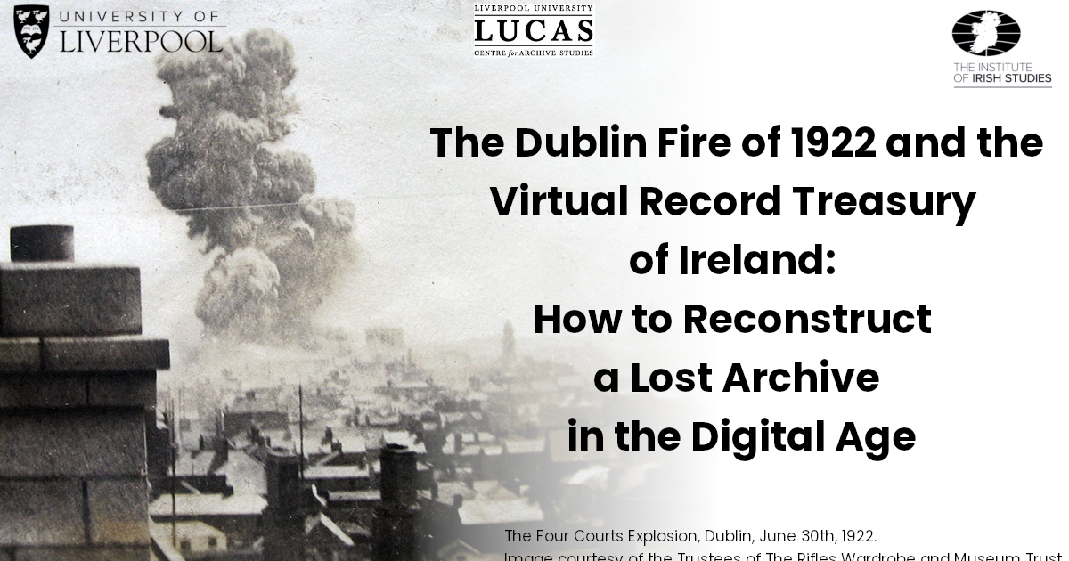 The Dublin Fire of 1922 and the Virtual Record Treasury of Ireland ...